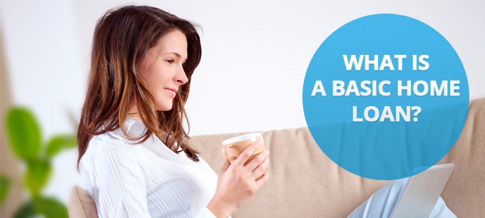 Basic Home Loan - Low Rate, Simple, Waived Fees