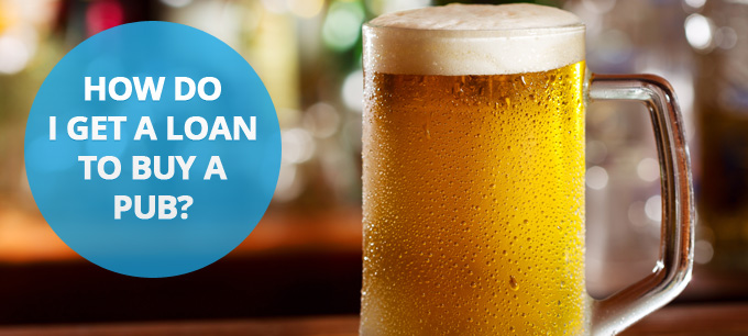Commercial Pub Loans | Can I buy a bar?